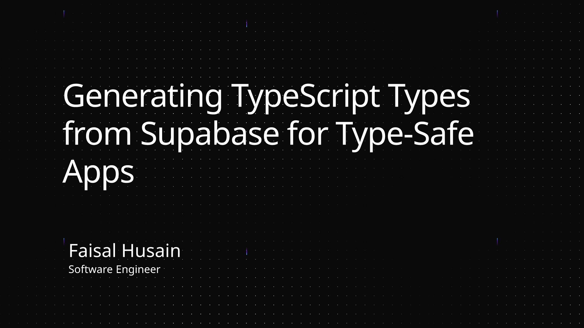 Generating TypeScript Types from Supabase for Type-Safe Apps | Faisal Husain
